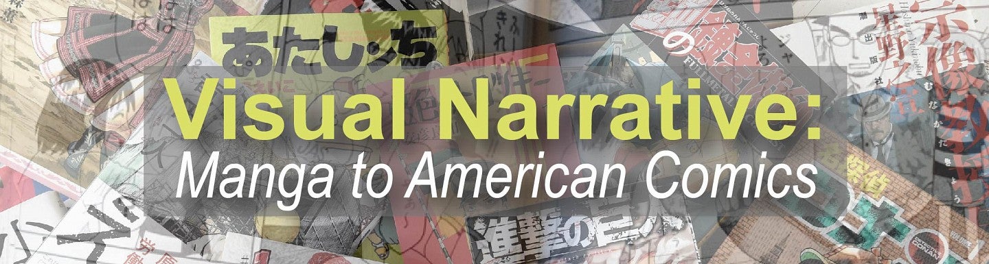 Visual Narrative: Manga to American Comics | First-Year Programs